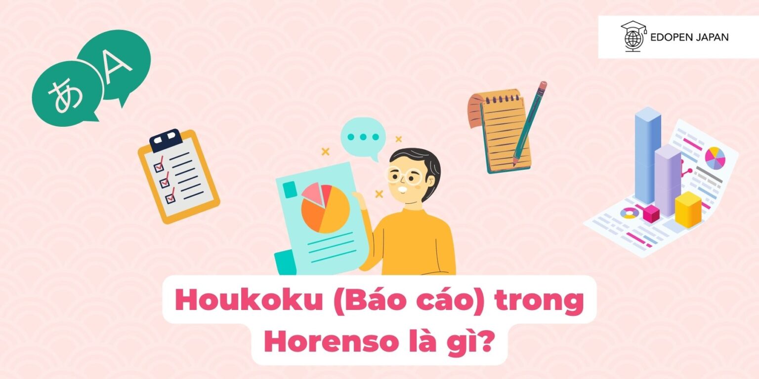 3 phút hiểu Horenso là gì – Bí quyết đi làm hiệu quả tại doanh nghiệp Nhật | EDOPEN JAPAN(Vietnam)