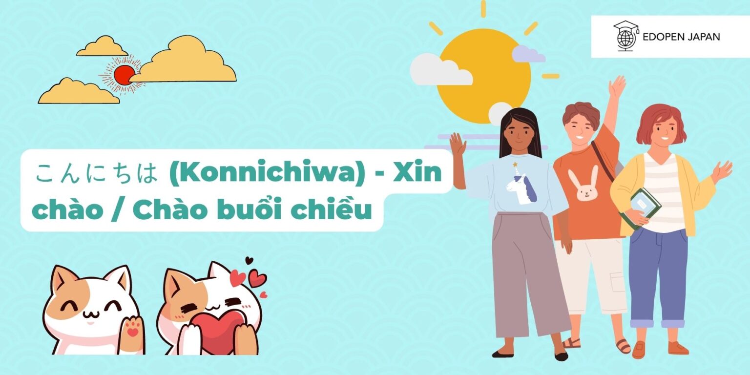 5 phút nắm 10 cách nói xin chào trong tiếng Nhật hay nhất | EDOPEN ...