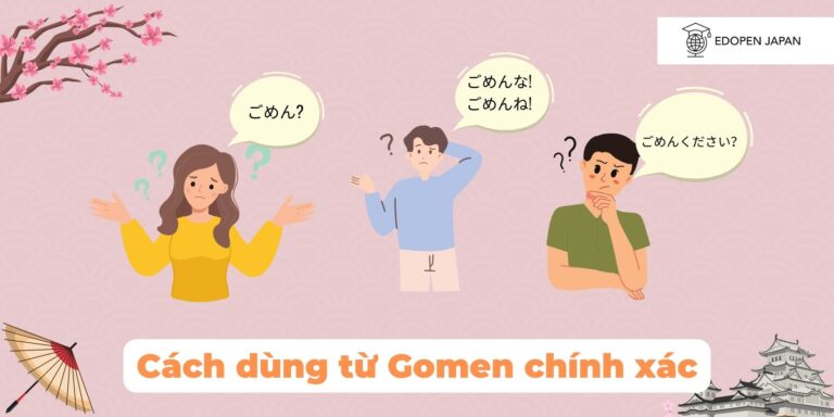 Hiểu rõ Gomen là gì và cách xin lỗi tiếng Nhật trong 5 phút | EDOPEN ...