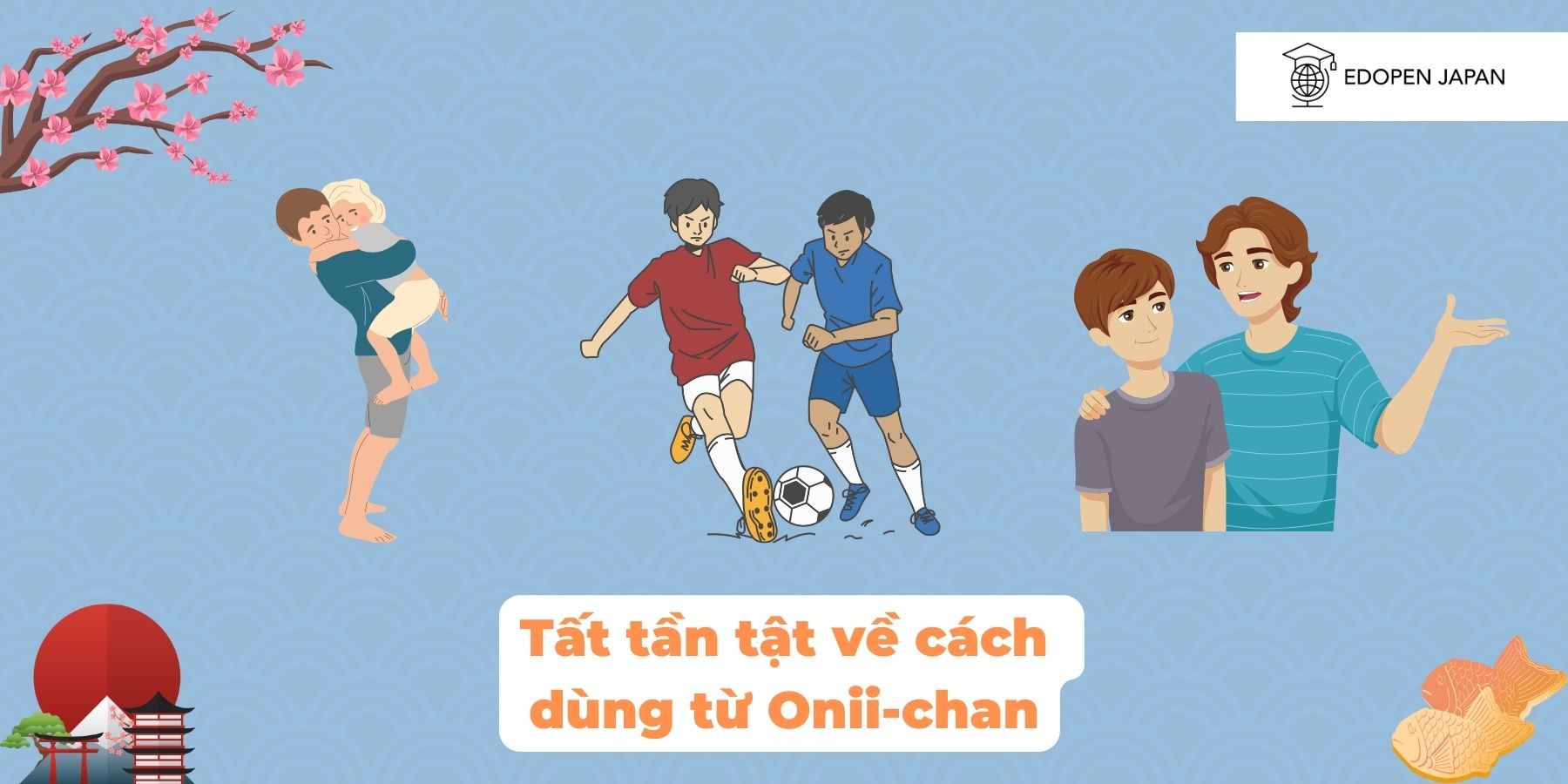 5 phút hiểu ngay Onii chan là gì? Tất tần tật về cách sử dụng Onii chan ...