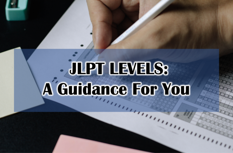 JLPT Levels: A Comprehensive Guidance For You - EDOPEN Japan