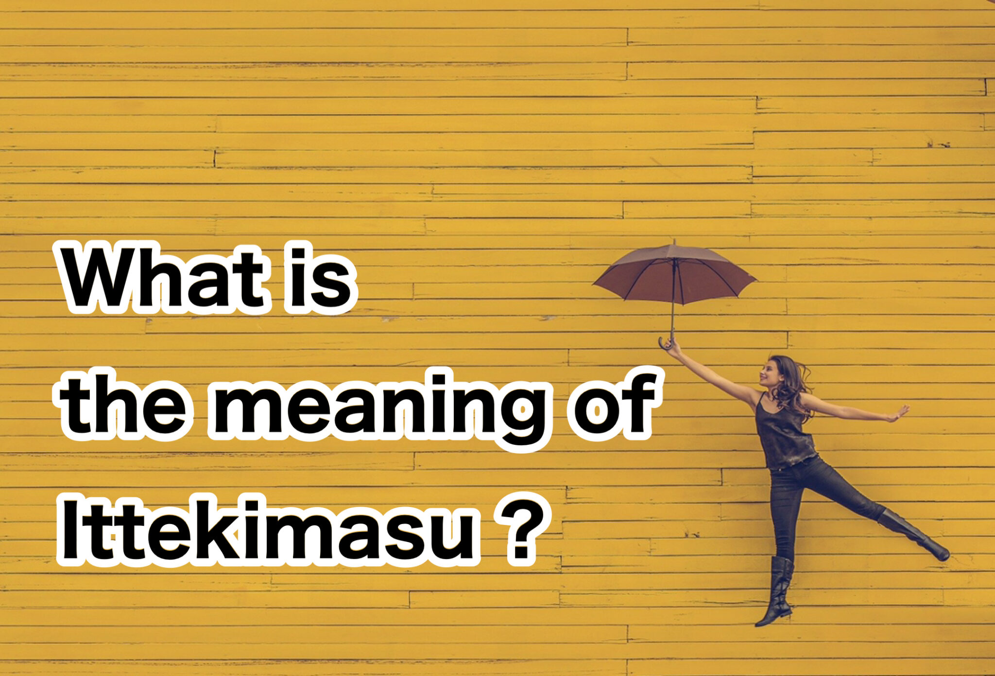 What’s the meaning of “Ittekimasu”（行ってきます）? - EDOPEN Japan