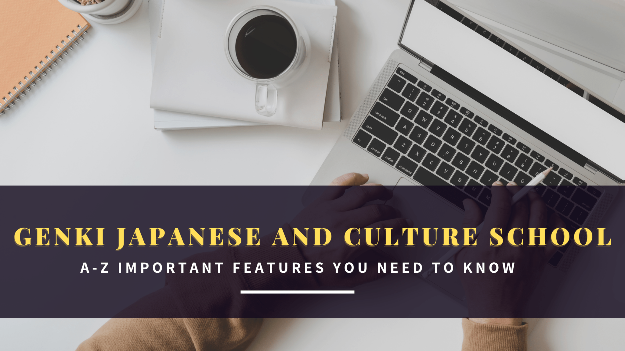 Genki Japanese and Culture School (JACS) | A-Z Important Features You Need to Know - EDOPEN Japan