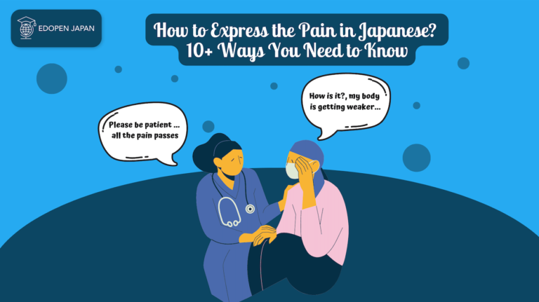 How to Express the Pain in Japanese? 10+ Ways You Need to Know - EDOPEN ...
