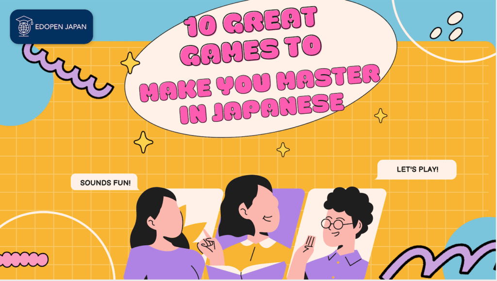 10 Great Games to Make You Master in Japanese - EDOPEN Japan