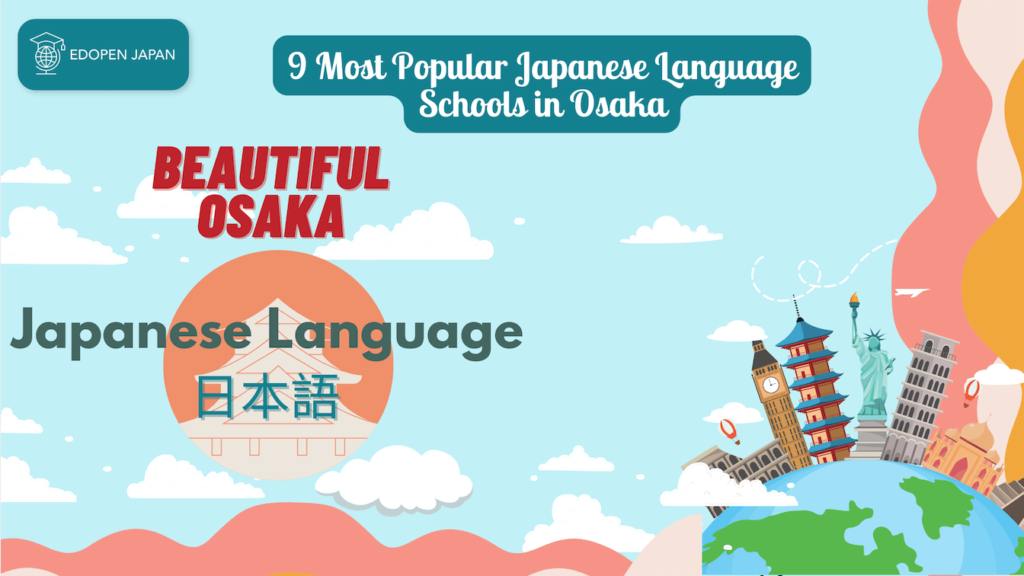 9 Most Popular Japanese Language Schools in Osaka - EDOPEN Japan