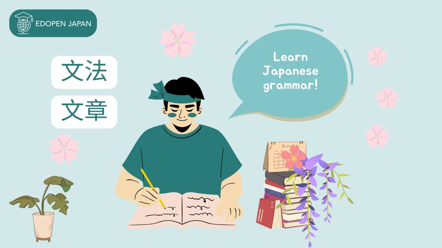 10 Simple & Easy Steps to Learn Japanese for Beginners - EDOPEN Japan