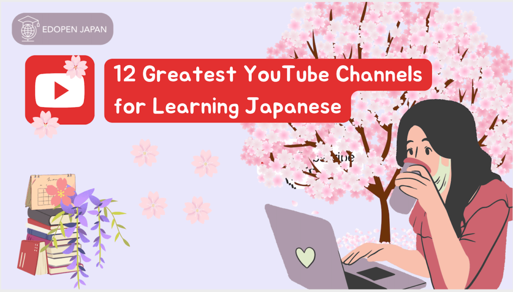 Japanese Learning Youtube Channels - EDOPEN Japan