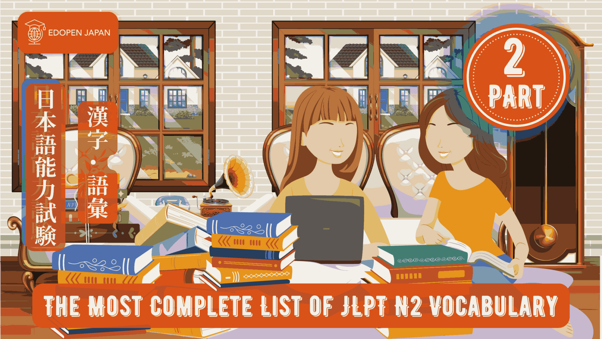The Most Complete List of JLPT N2 Vocabulary (Part 2) - EDOPEN Japan