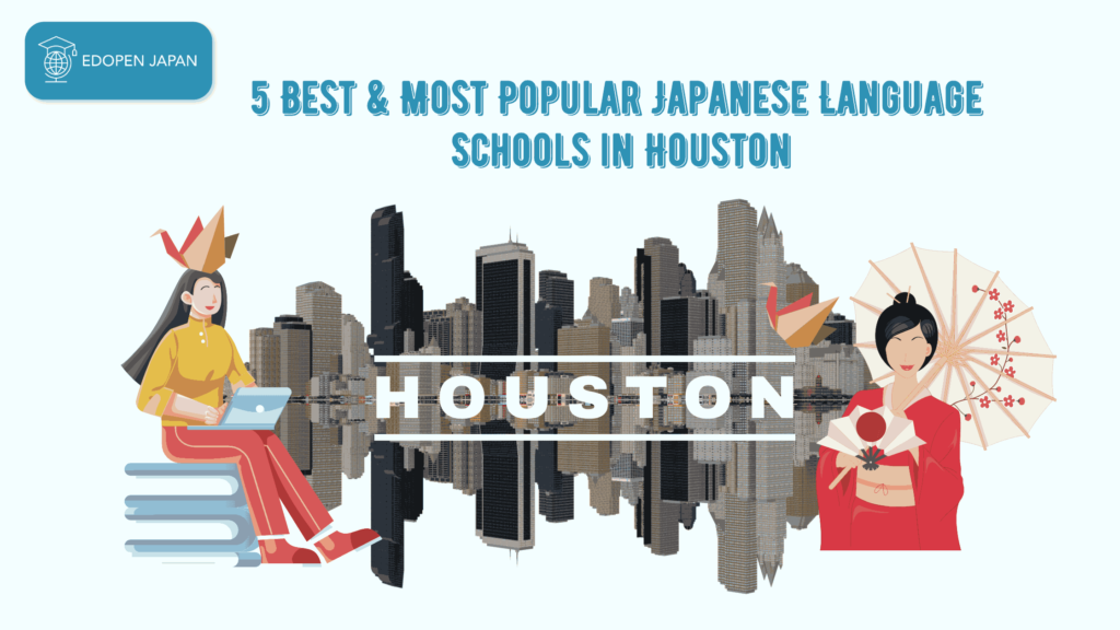 5 Best & Most Popular Japanese Language Schools in Houston - EDOPEN Japan