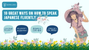 10 Great Ways on How to Speak Japanese Fluently - EDOPEN Japan
