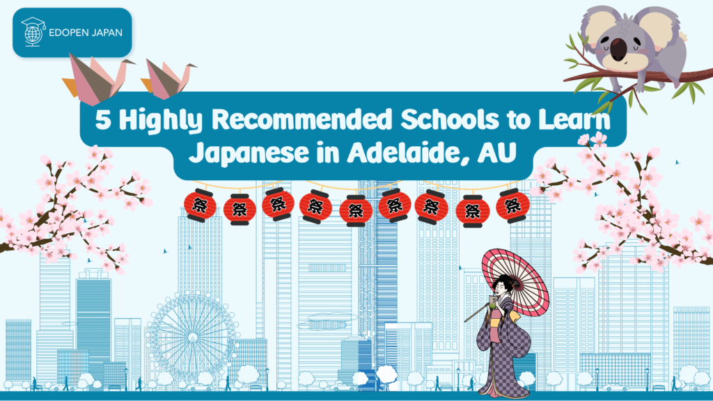5 Most Famous Places to Learn Japanese in Adelaide- EDOPEN Japan