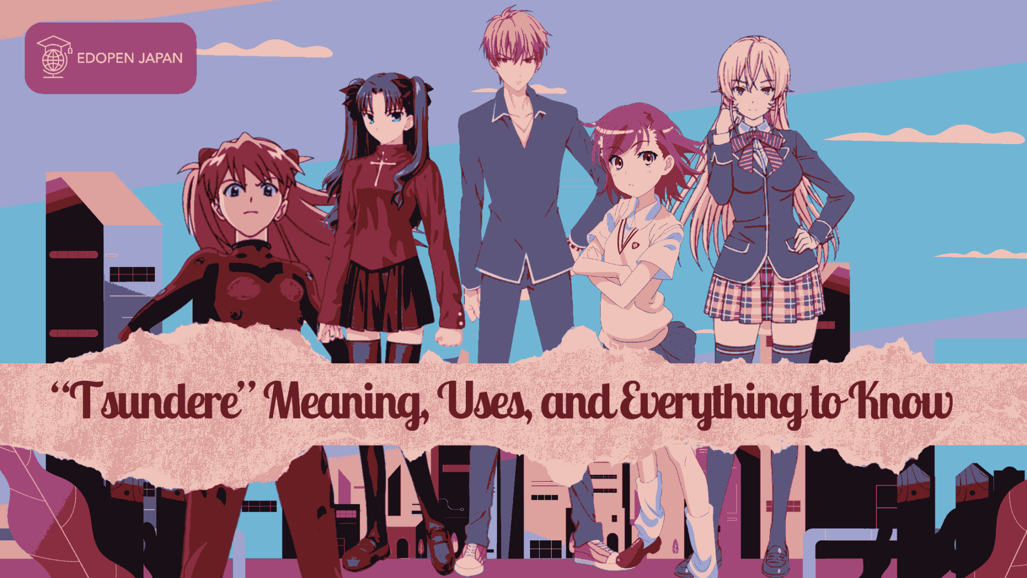 “Tsundere” Meaning, Uses, and Everything to Know - EDOPEN Japan