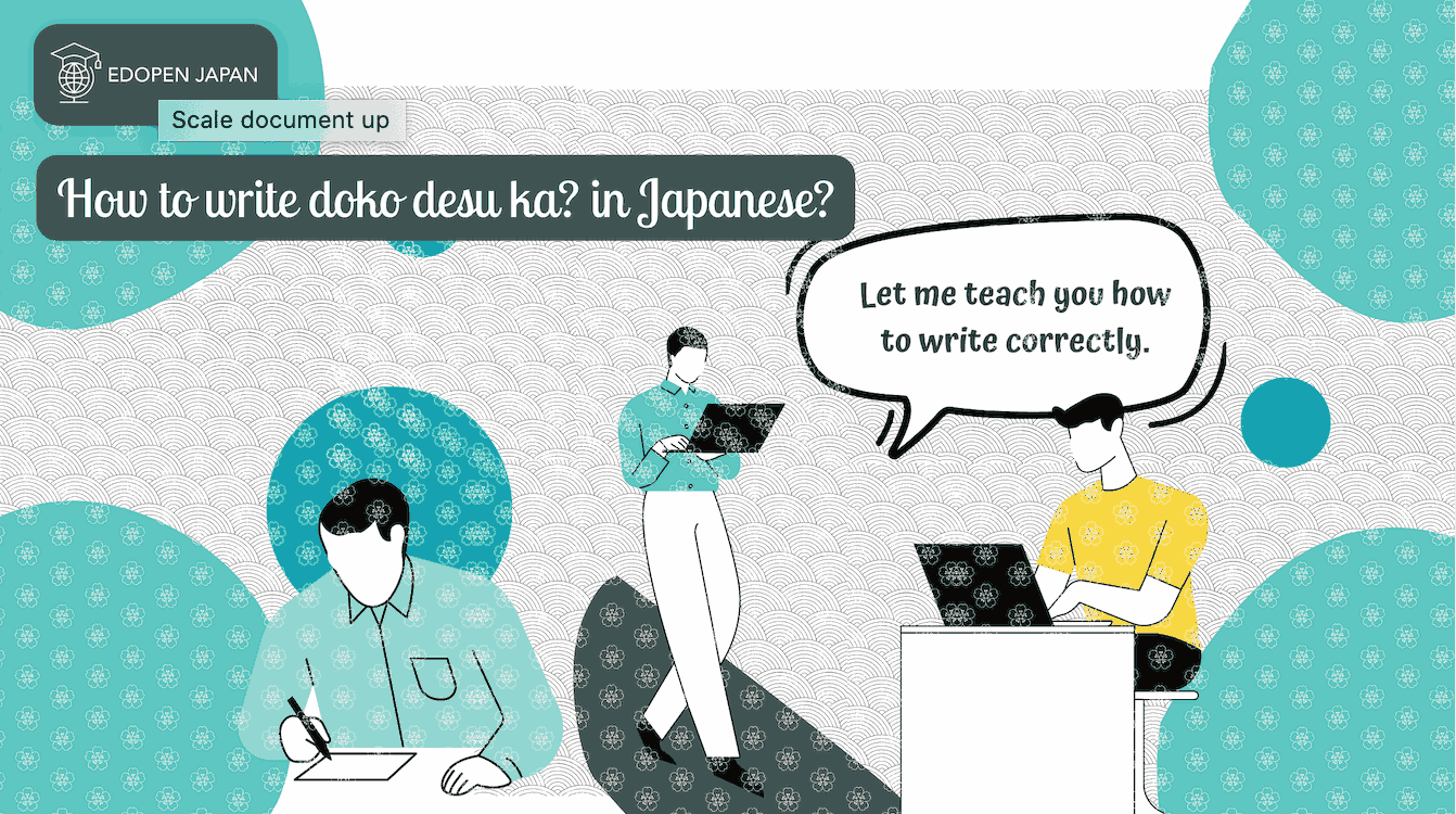“どこですか ? (Doko Desu Ka?)”: How to Say Where are You in Japanese? All ...