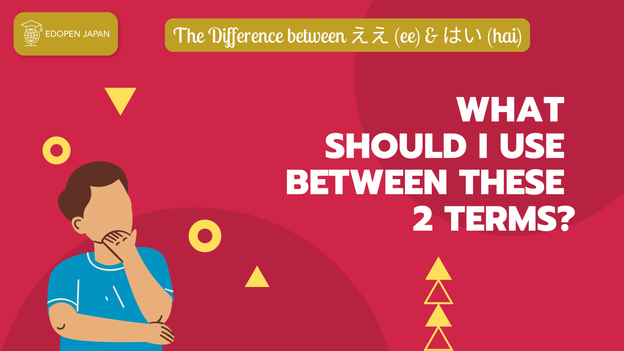 How to Use “はい (Hai) Yes” in Japanese? - EDOPEN Japan